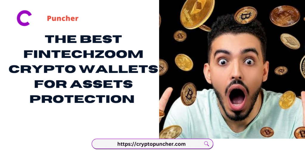 The Fintechzoom Best Crypto Wallets for Assets Protection